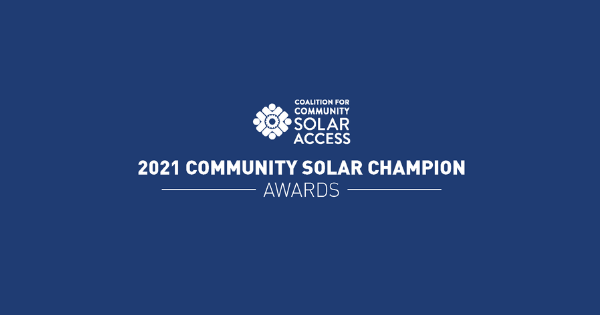 Coalition for Community Solar Access Community Solar Champions 2021